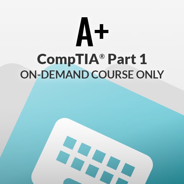 Vets2PM Cyber CompTIA A+ Part 1 Course | Vets2PM, Premier Authorized ...